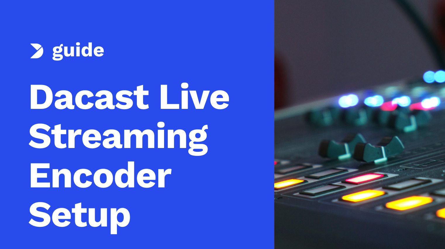 Configuración del codificador de transmisión en directo Dacast