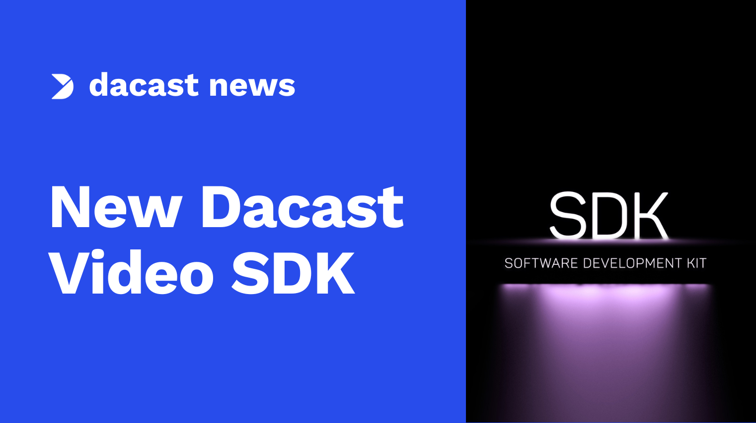 New Dacast Video SDK to simplify API implementation