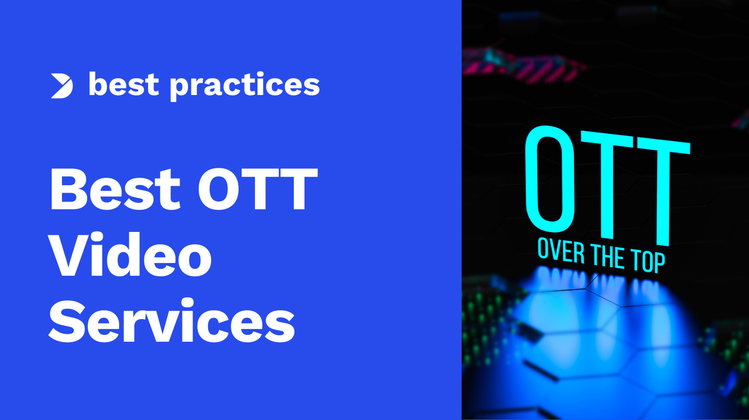 OTT Video Services: What Is the Best Option for Your Business