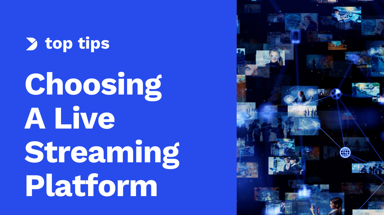 Live Streaming Platform: 3 Things To Know Before Choosing One