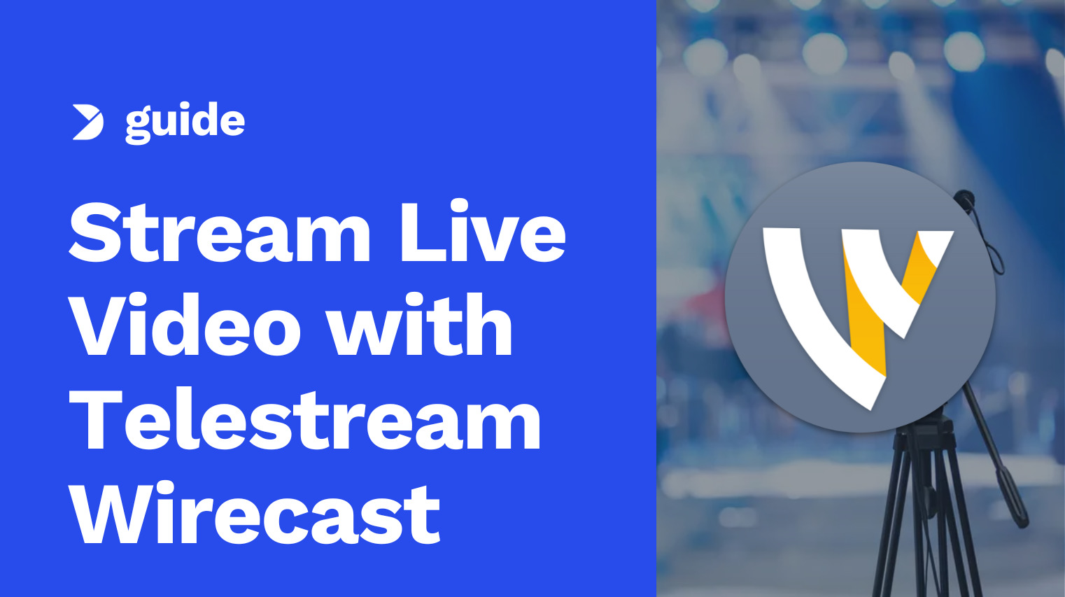 How to Stream Live Video with Telestream Wirecast Version 8 and Dacast