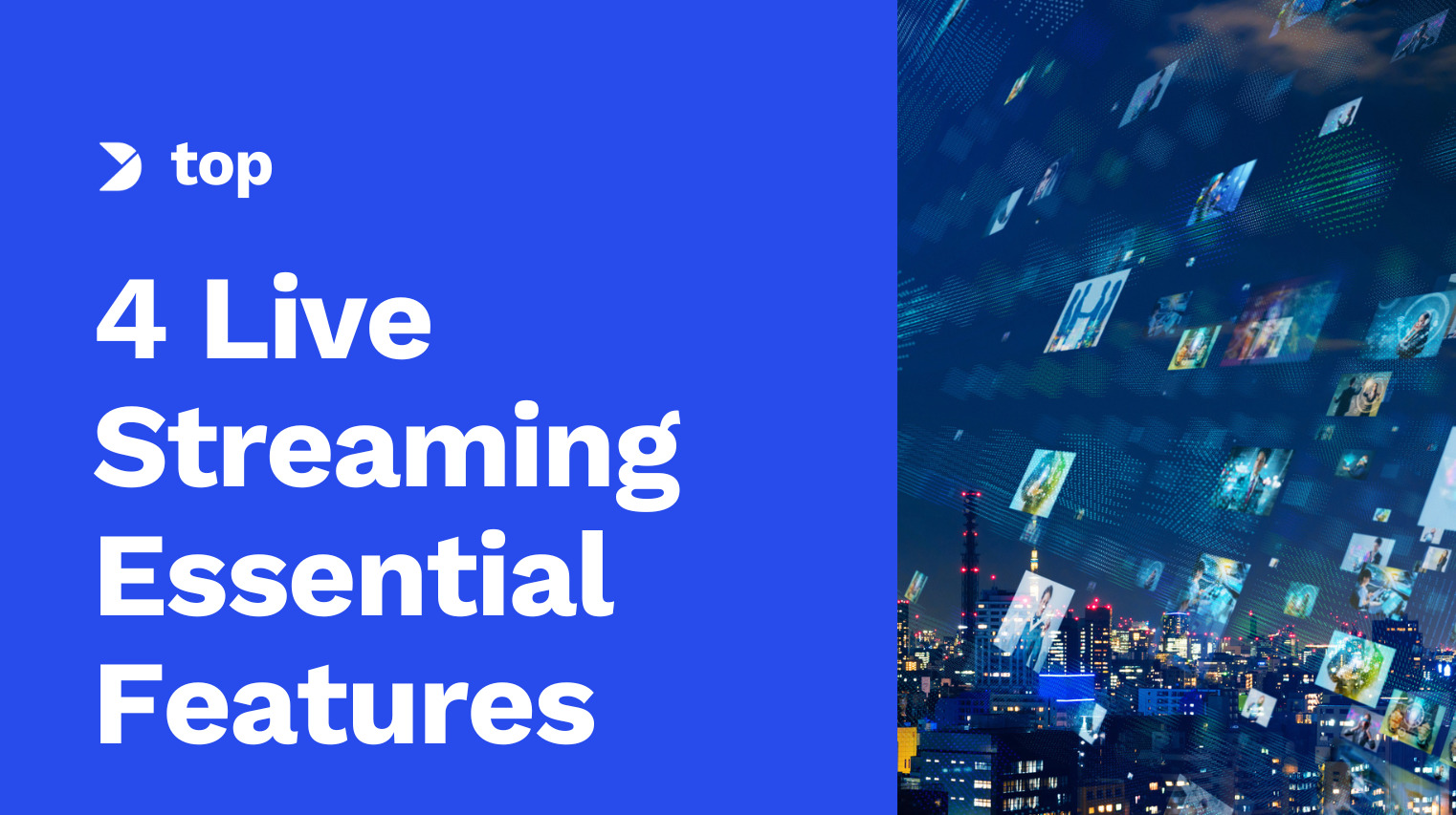 Selecting Live Streaming Platforms Based on 4 Essential Features