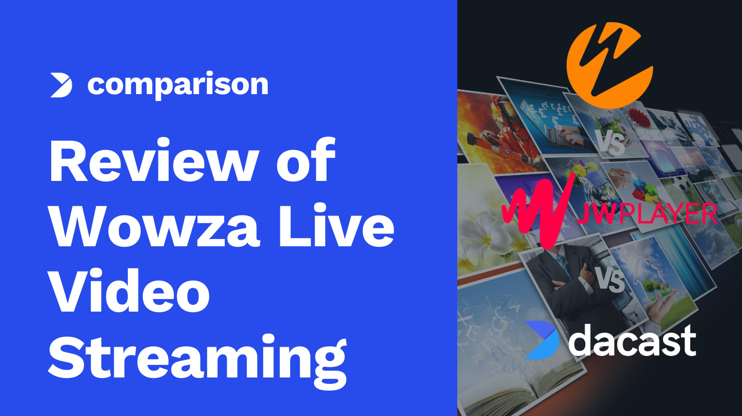 La solución Wowza Live Video Streaming comparada con JW Player y Dacast