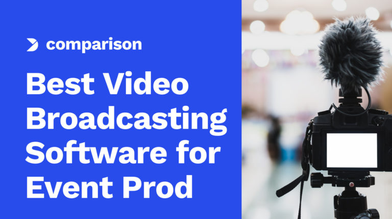 What is the Best Video Broadcasting Software for Event Production?