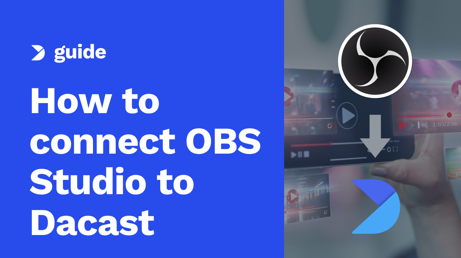 OBS Tutorial for Dacast (PC): How to connect OBS Studio to Dacast