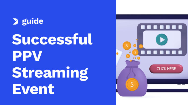 How to Ensure a Successful Pay Per View Streaming Event for Viewers