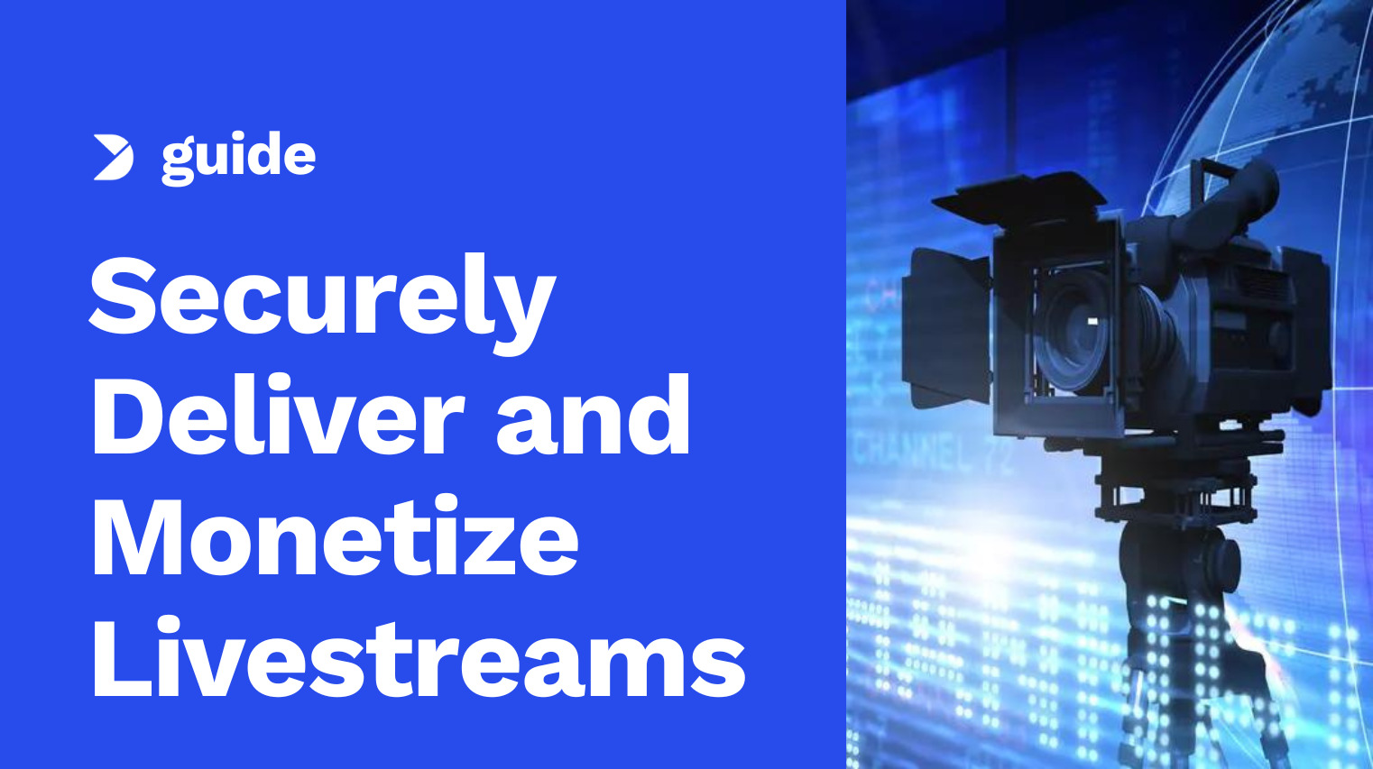 Live Event Video Streaming — Securely Deliver and Monetize