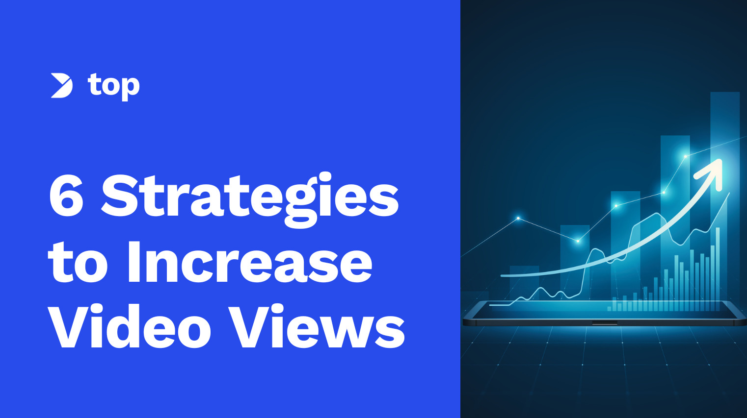 Top 6 Strategies to Increase Video Views for Live Broadcasts and VOD