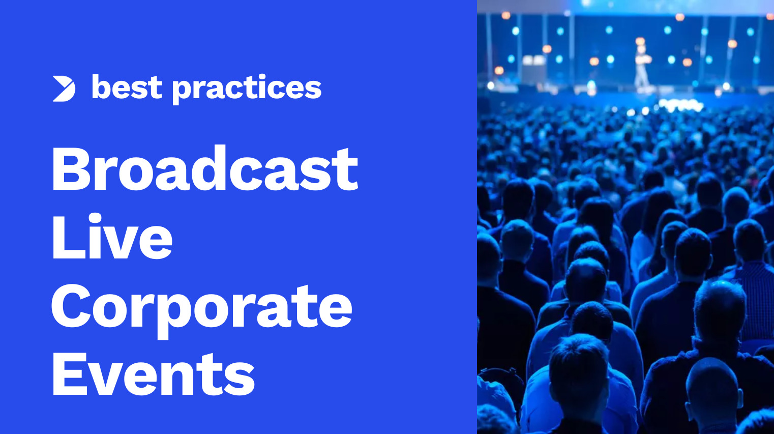 Streaming Solutions to Broadcast Live Corporate Events