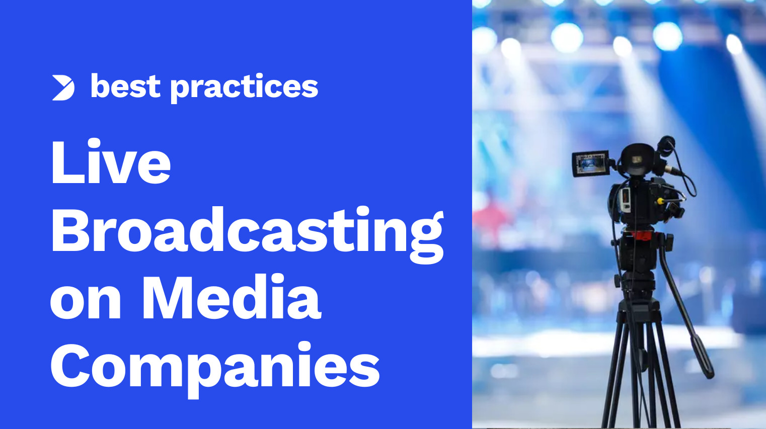 How Live Broadcasting is Helping Modern Media Companies Succeed