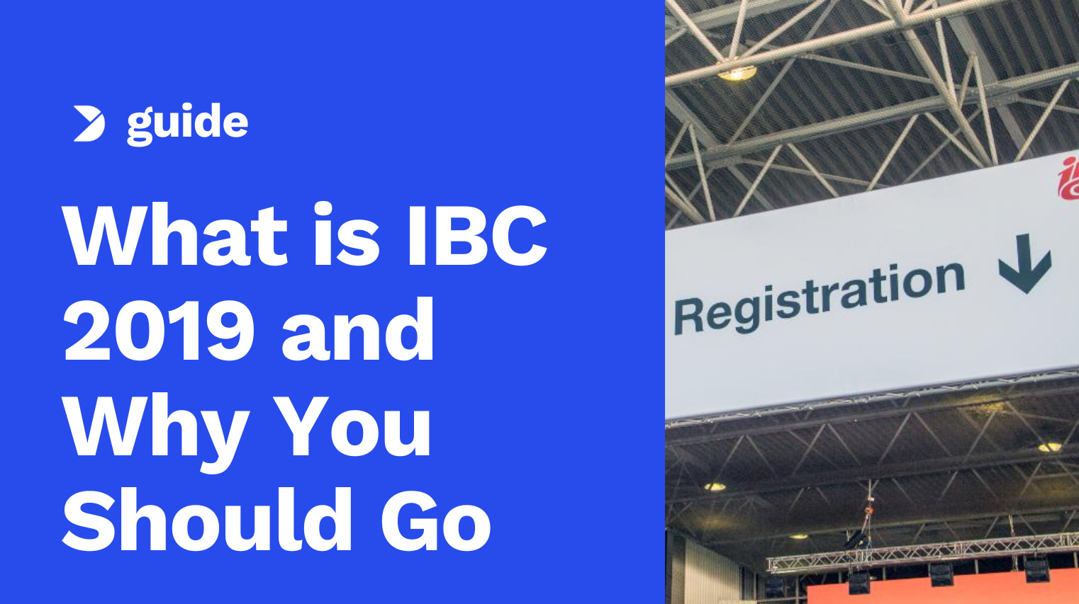 What is IBC 2019 and Why You Should Go