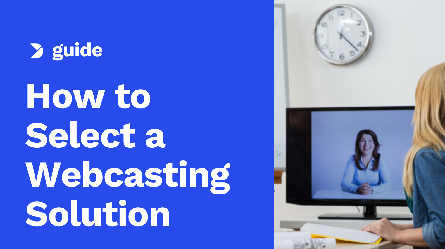 How to Select a Webcasting Solution for Your Business