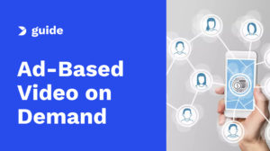 AVOD: Your All-in-One Guide to Ad-based Video on Demand