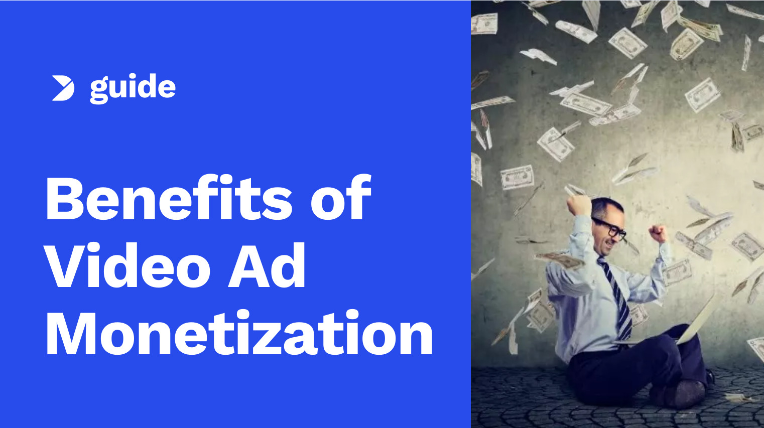 Top Benefits of Video Ad Monetization - And How To Get Started
