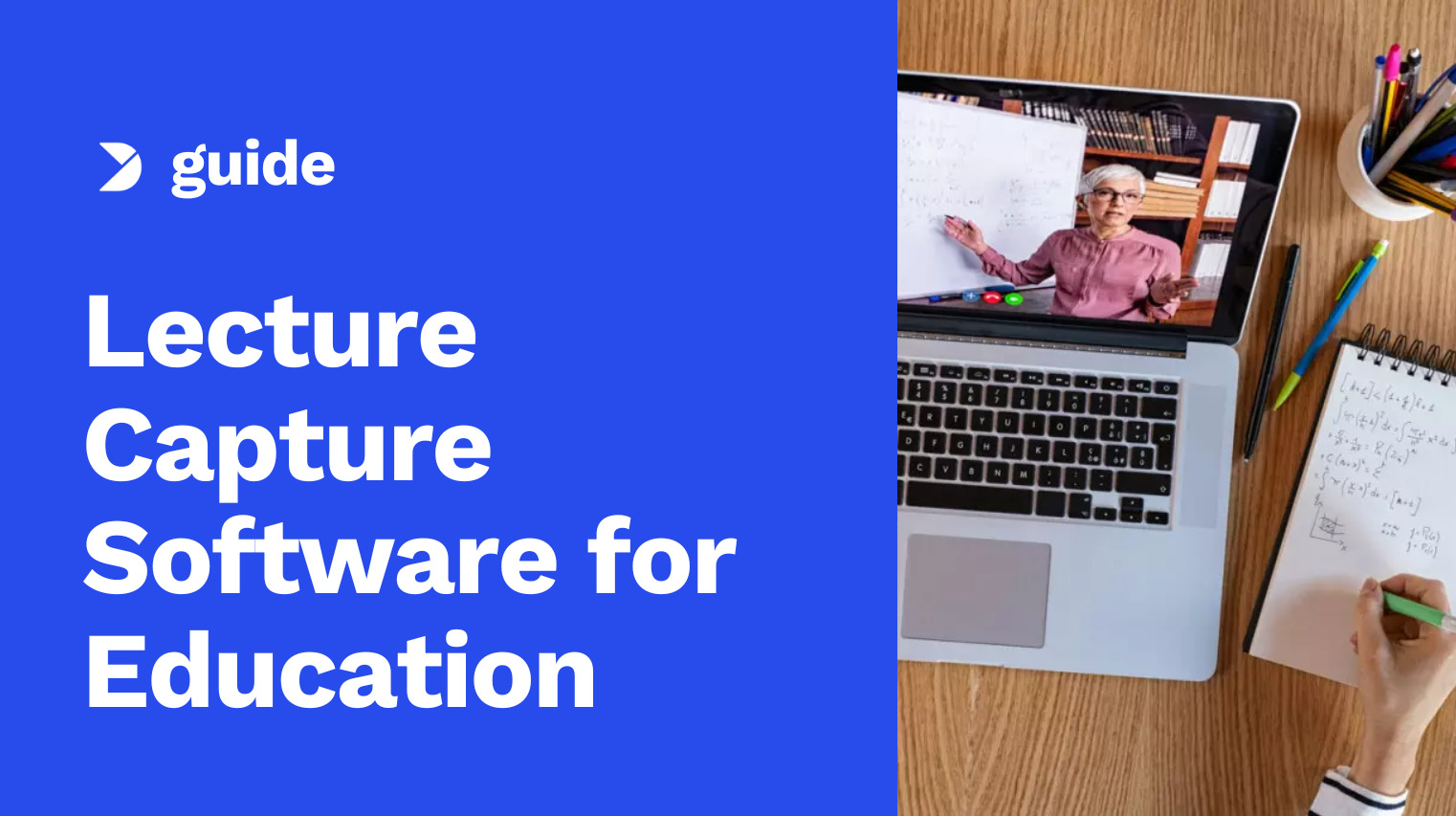 Lecture Capture: The Complete Guide to E-Learning Software