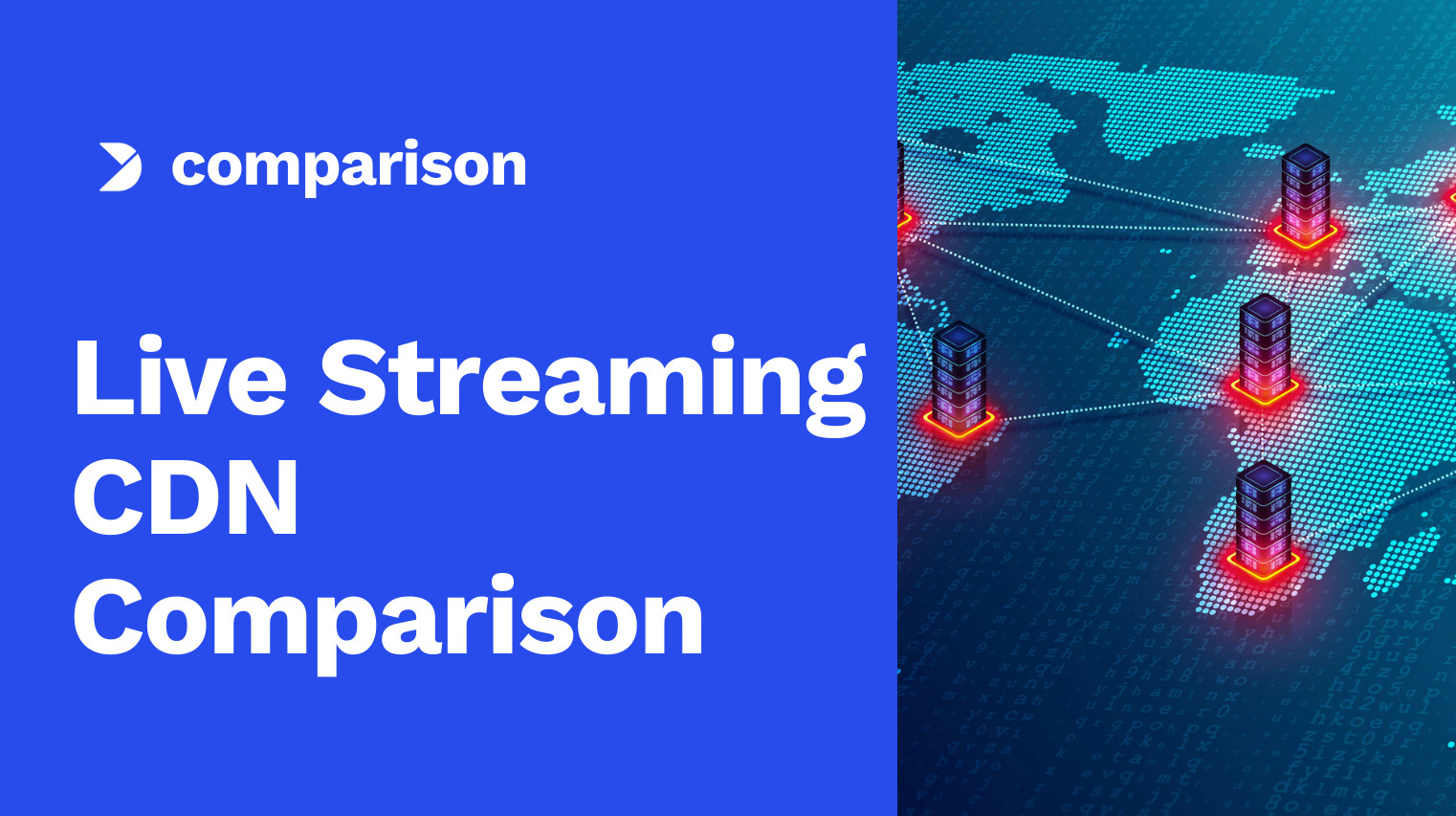 CDN Comparison for High Quality Live Streaming & Video Hosting