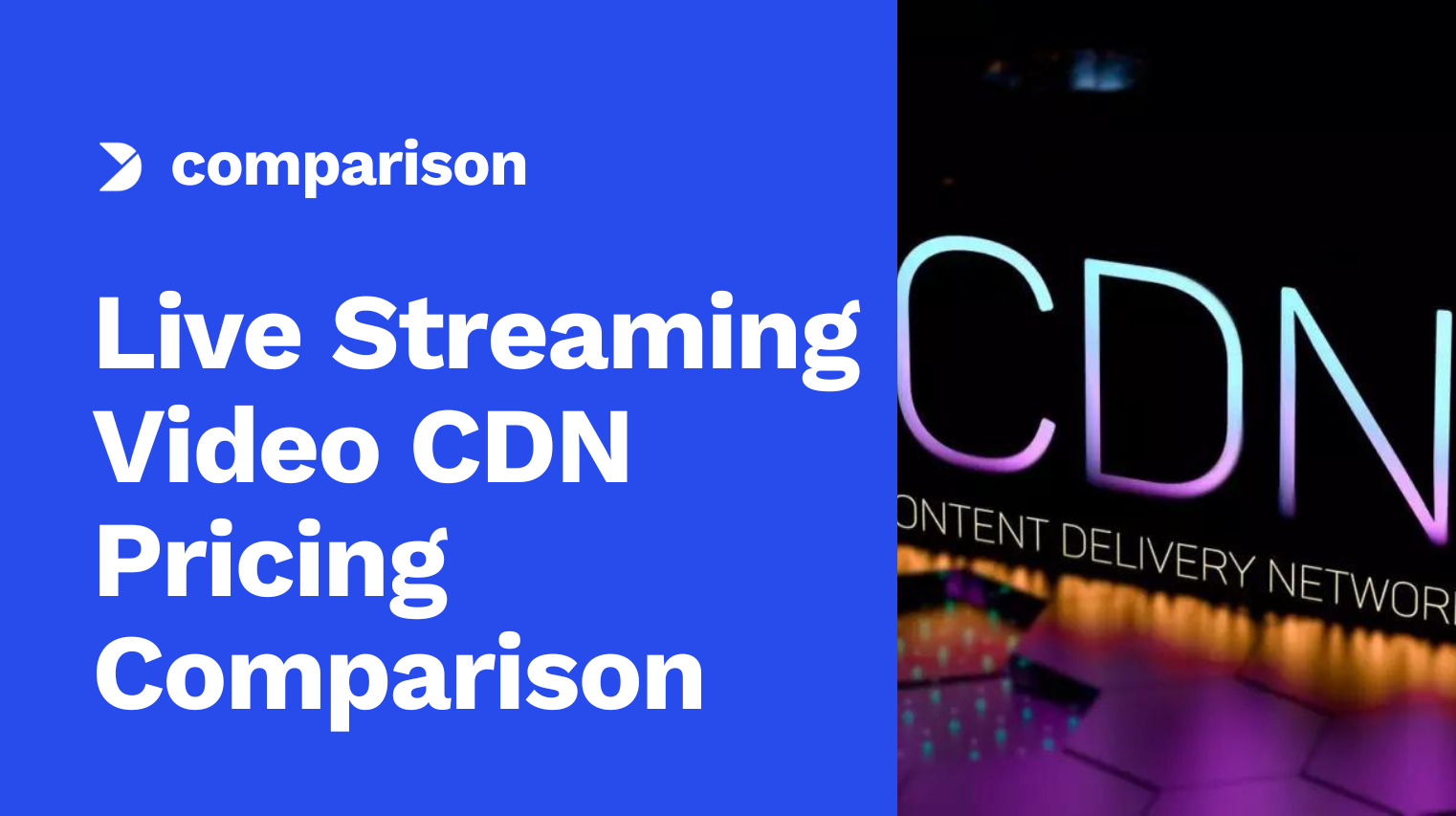 The Definitive Guide to Live Streaming Video CDN Pricing in 2021