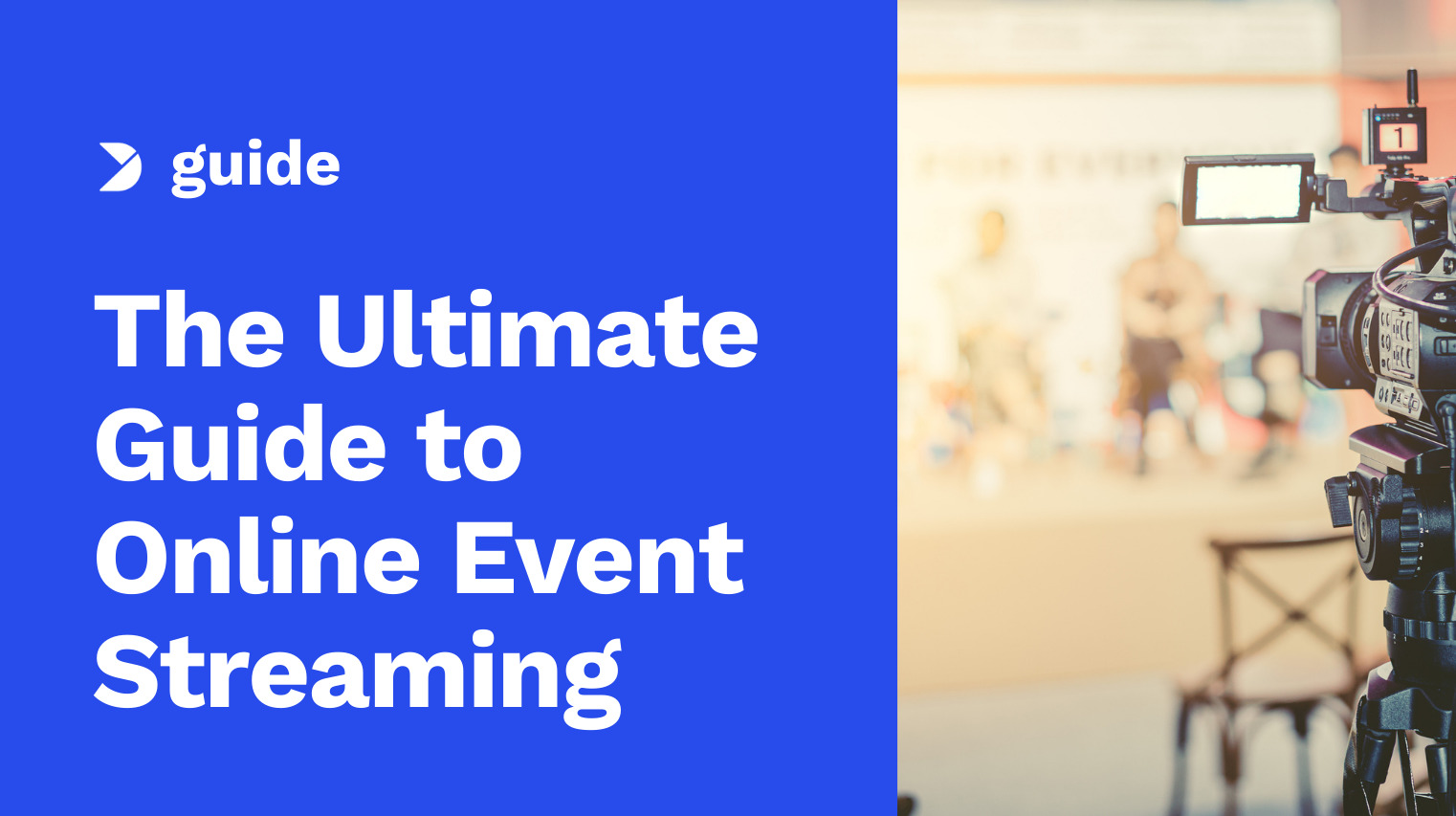 The Ultimate Guide to Live Online Event Streaming [2021 Update]