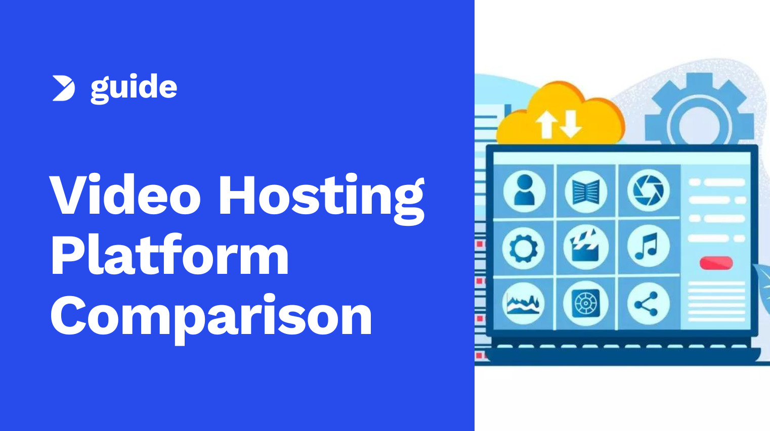 Video Hosting Platform Comparison: Everything You Need to Know in 2021