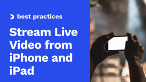 Stream Live Video from iPhone and iPad: Broadcast Me