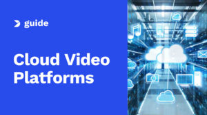12 Best Video Cloud Platforms In 2022 - Comprehensive Guide