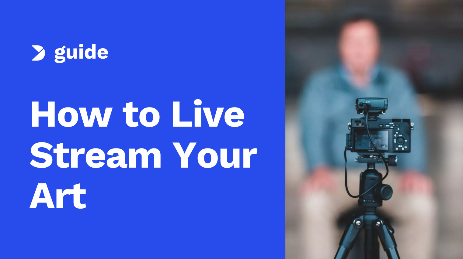 Learn how to live-stream artistic content