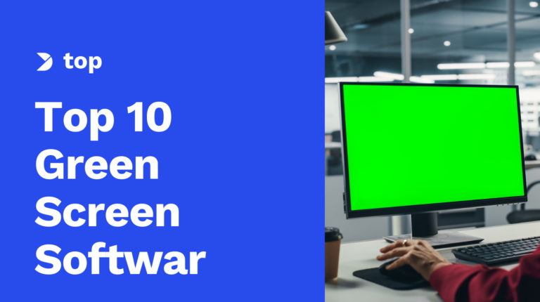 Comparison of the Best 10 Green Screen Software Solutions in 2023