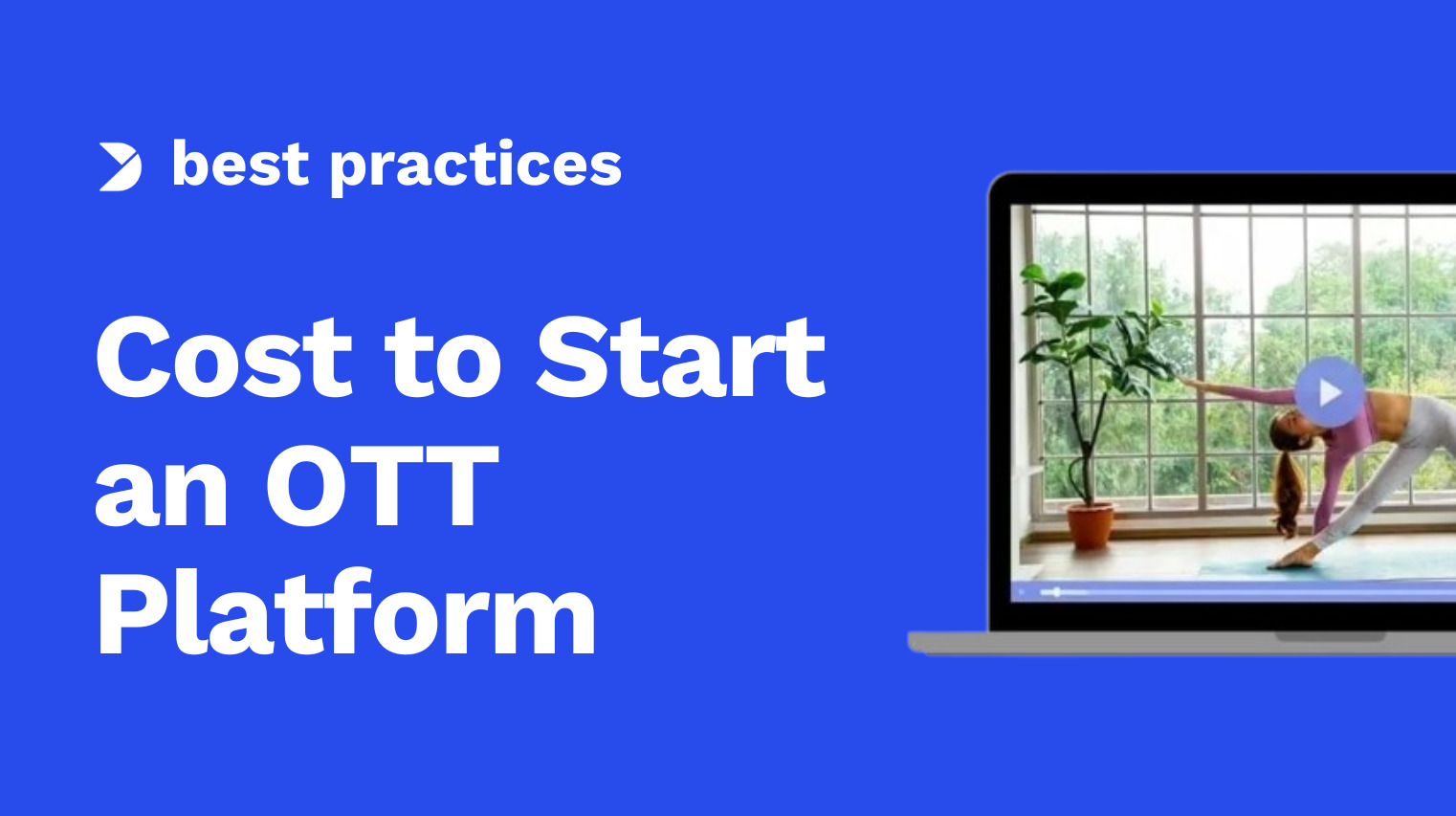 Los costes reales de OTT - Cuánto cuesta poner en marcha una plataforma OTT