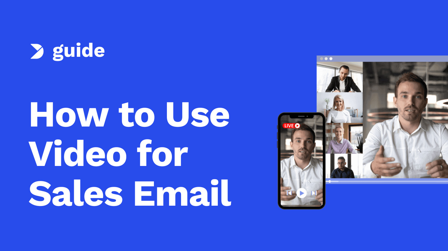 How to Use Video for Sales Emails: A Comprehensive Guide